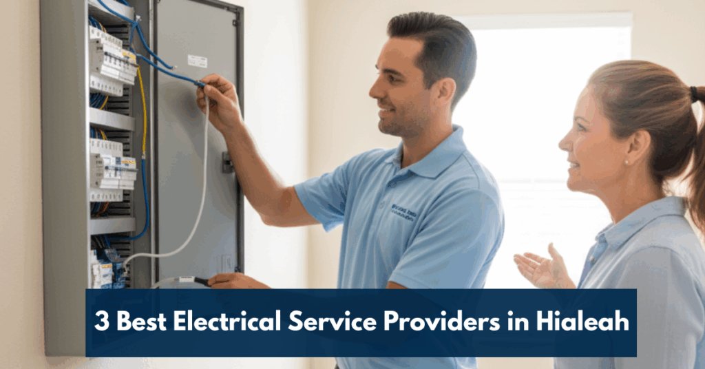 3 Best Electrical Service Providers in Hialeah, FL