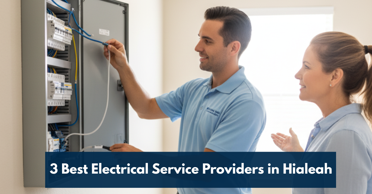 3 Best Electrical Service Providers in Hialeah, FL