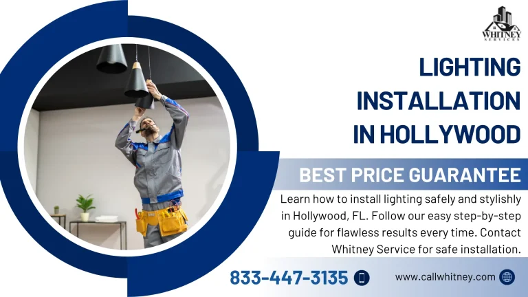 Lighting Installation in Hollywood, FL: Step-by-Step Guide